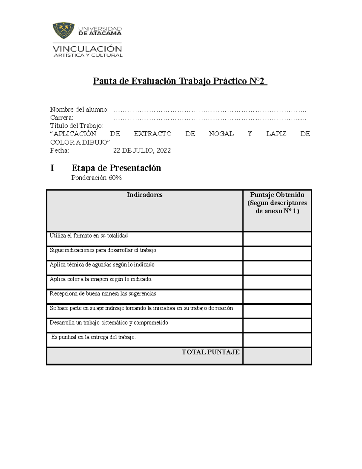 Pauta Evaluación trabajos prácticos N°2, (extracto de nogal y lapices de colores) - Pauta de ...