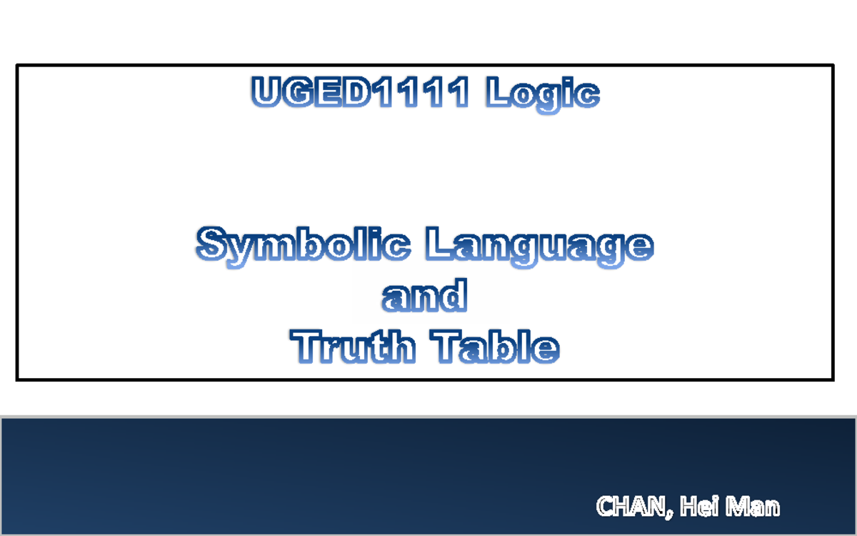 06- Symbolic Language and Truth Functions: A Logical Overview - Studocu