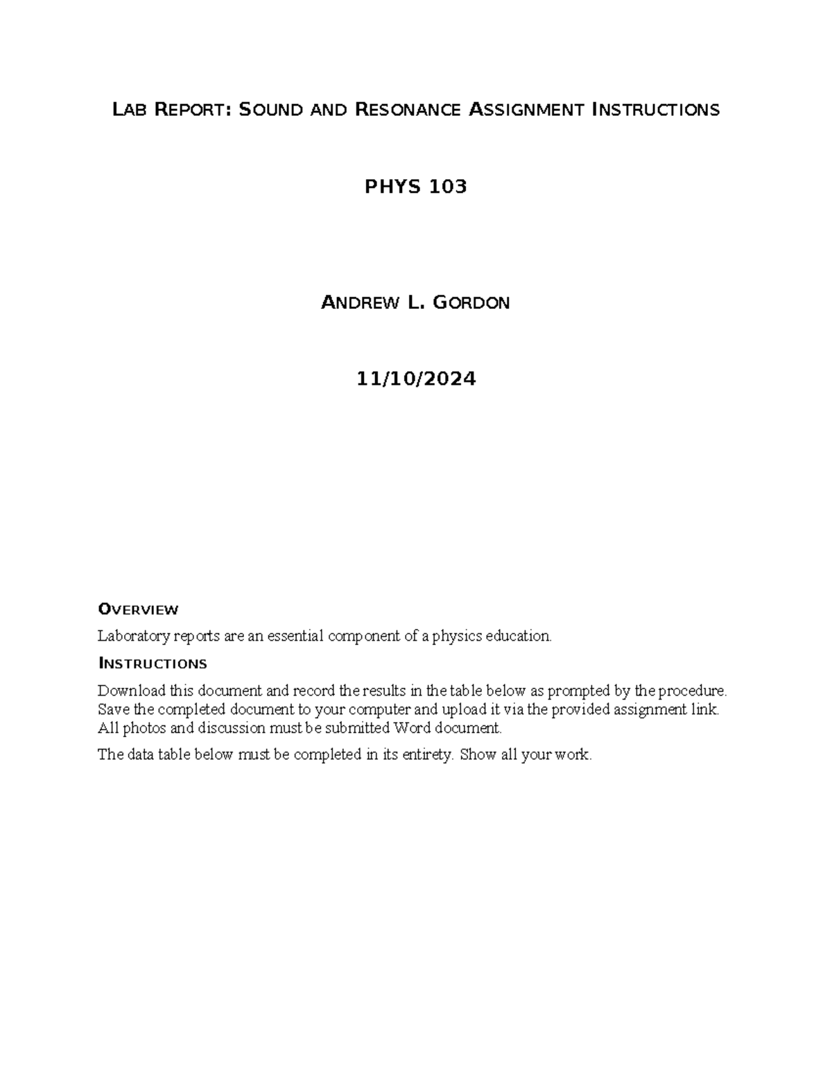 Sound & Res Lab - LAB REPORT: SOUND AND RESONANCE ASSIGNMENT INSTRUCTIONS PHYS 103 ANDREW L ...