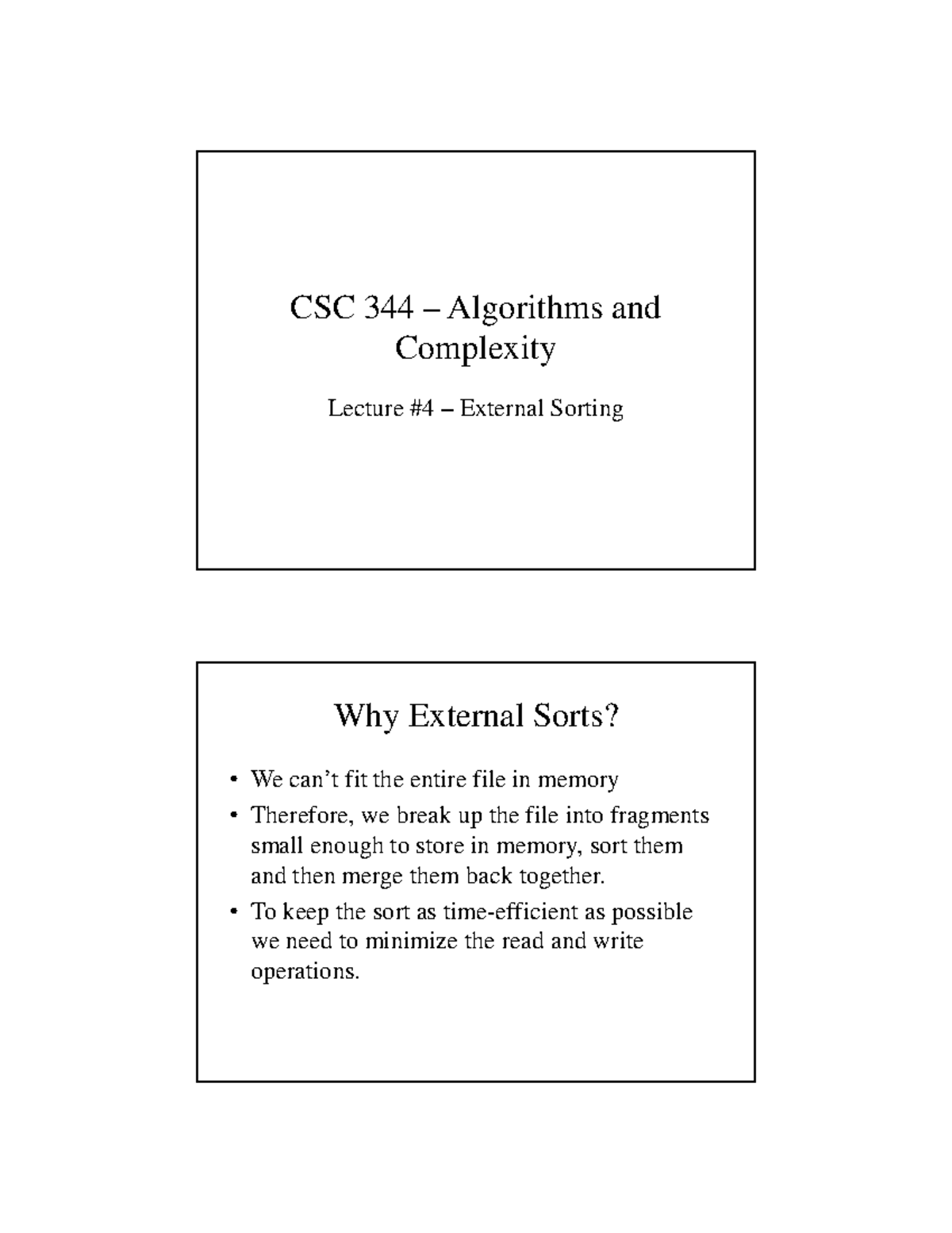 344l4 - fsweaGDGSAWET - CSC 344 – Algorithms and Complexity Lecture #4 – External Sorting Why ...