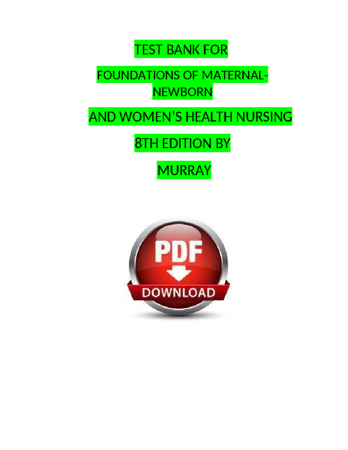 Test Bank for NUR 127: Foundations of Maternal, Newborn & Women's ...