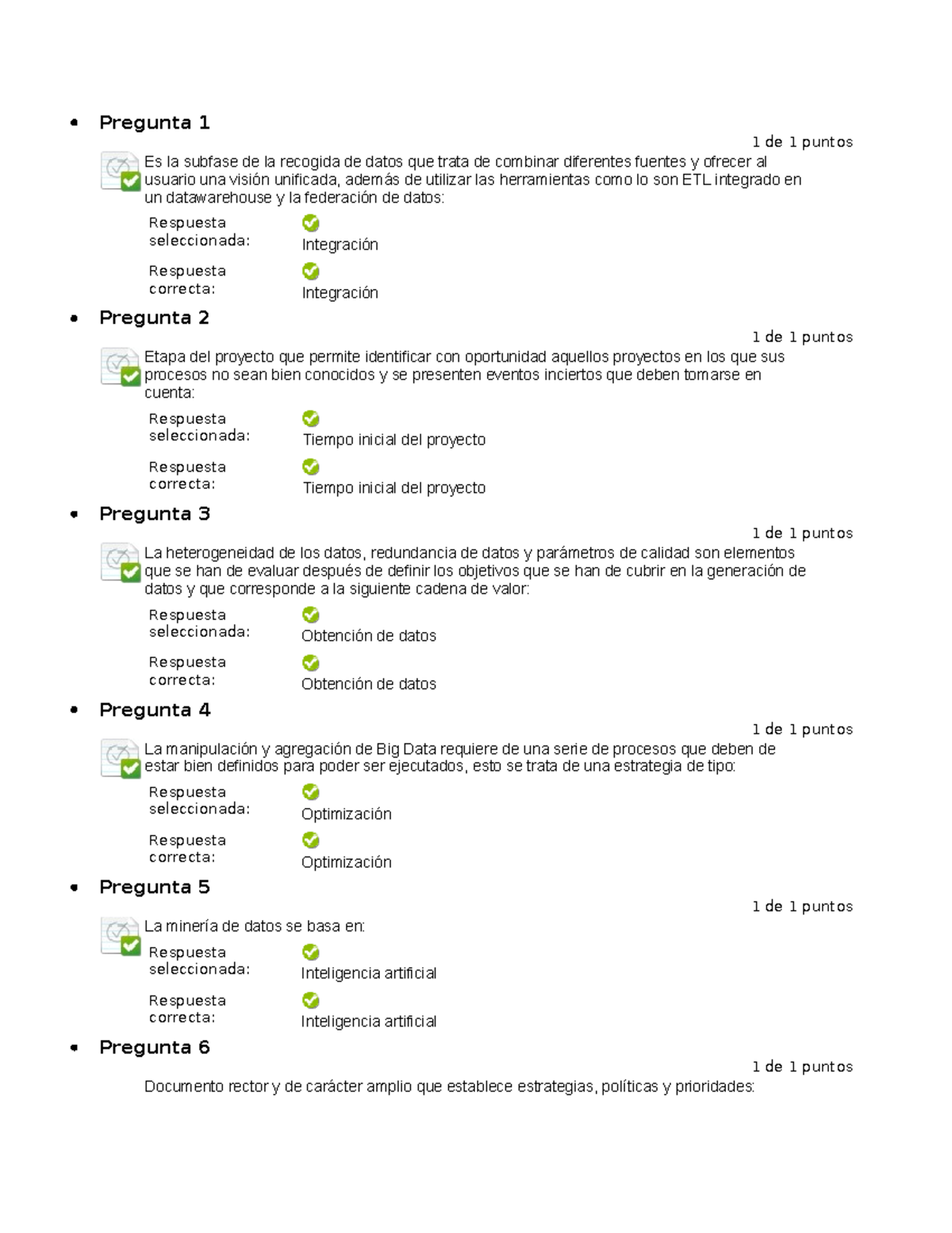 Examen tecnologias - Pregunta 1 1 de 1 puntos Es la subfase de la recogida de datos que trata de ...