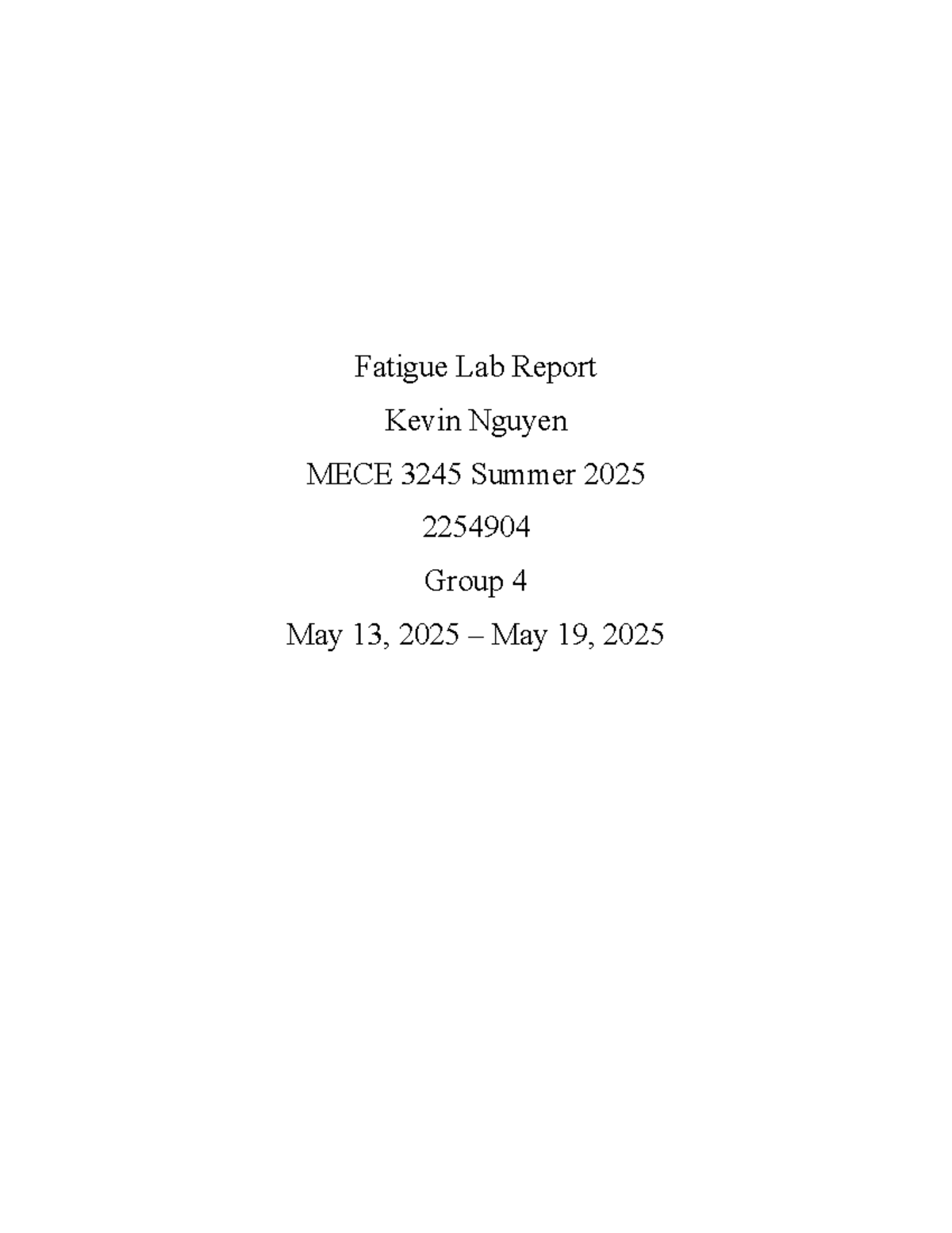 Fatigue Life Lab Report MECE 3245 Group 4 Analysis Summer 2025 - Studocu