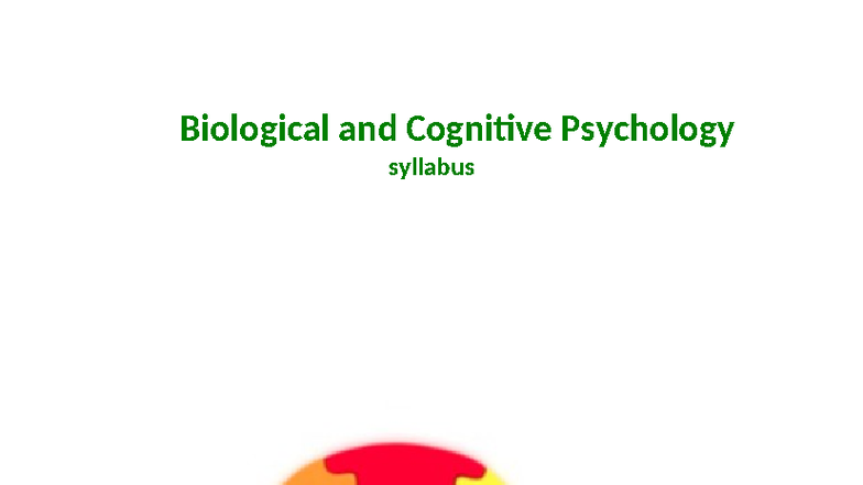 Bio Cog 2024-2025 Syllabus: Biological & Cognitive Psychology Overview ...