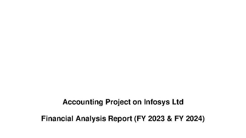 Accounting Project: Financial Analysis of Infosys Ltd (FY 2023-2024 ...