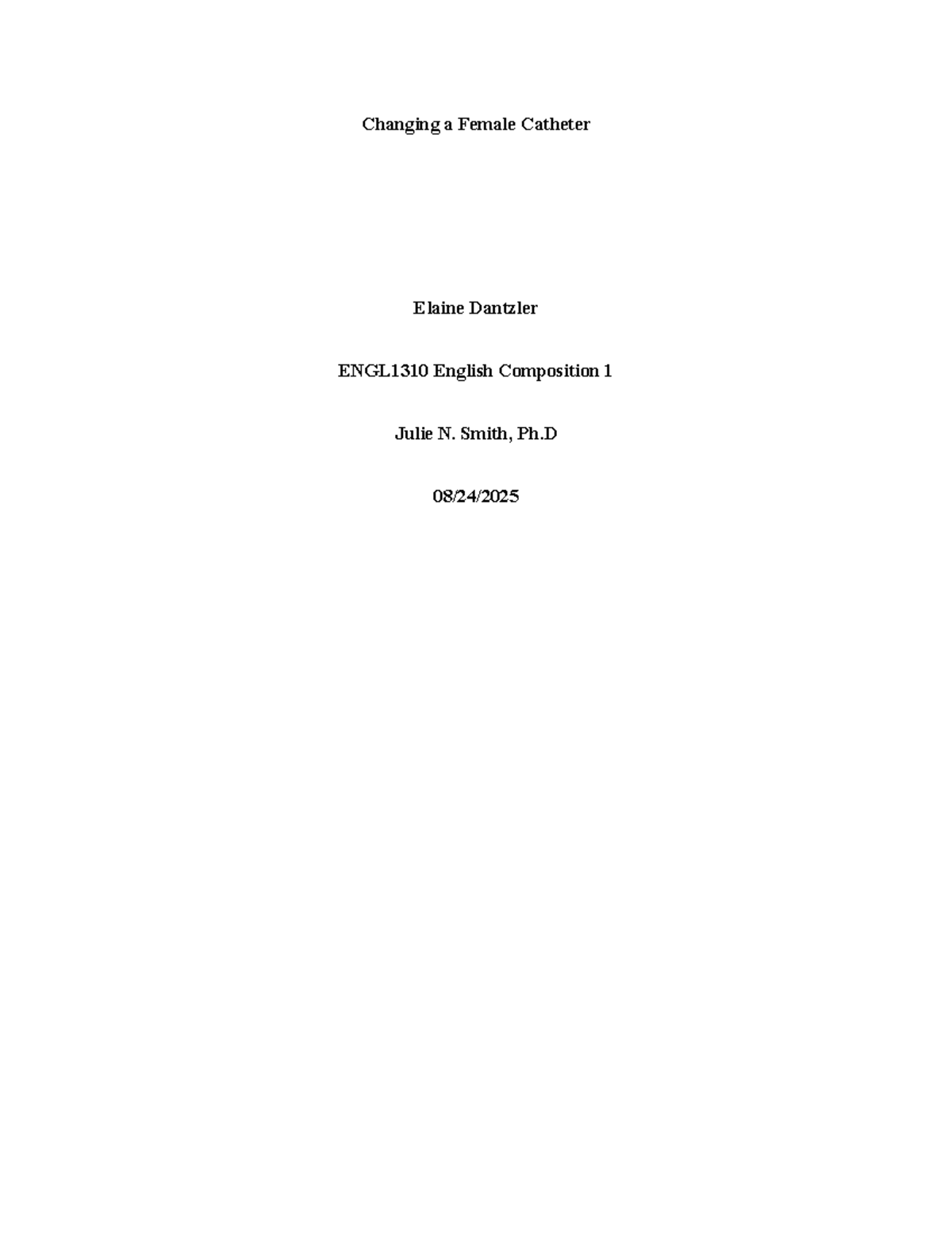 Changing a Female Catheter: A Step-by-Step Guide (ENGL1310) - Studocu