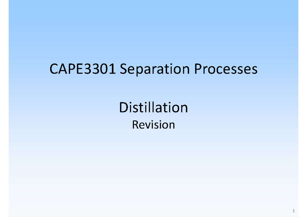 CAPE3301 Distillation Revision for Final Exam Preparation - Studocu