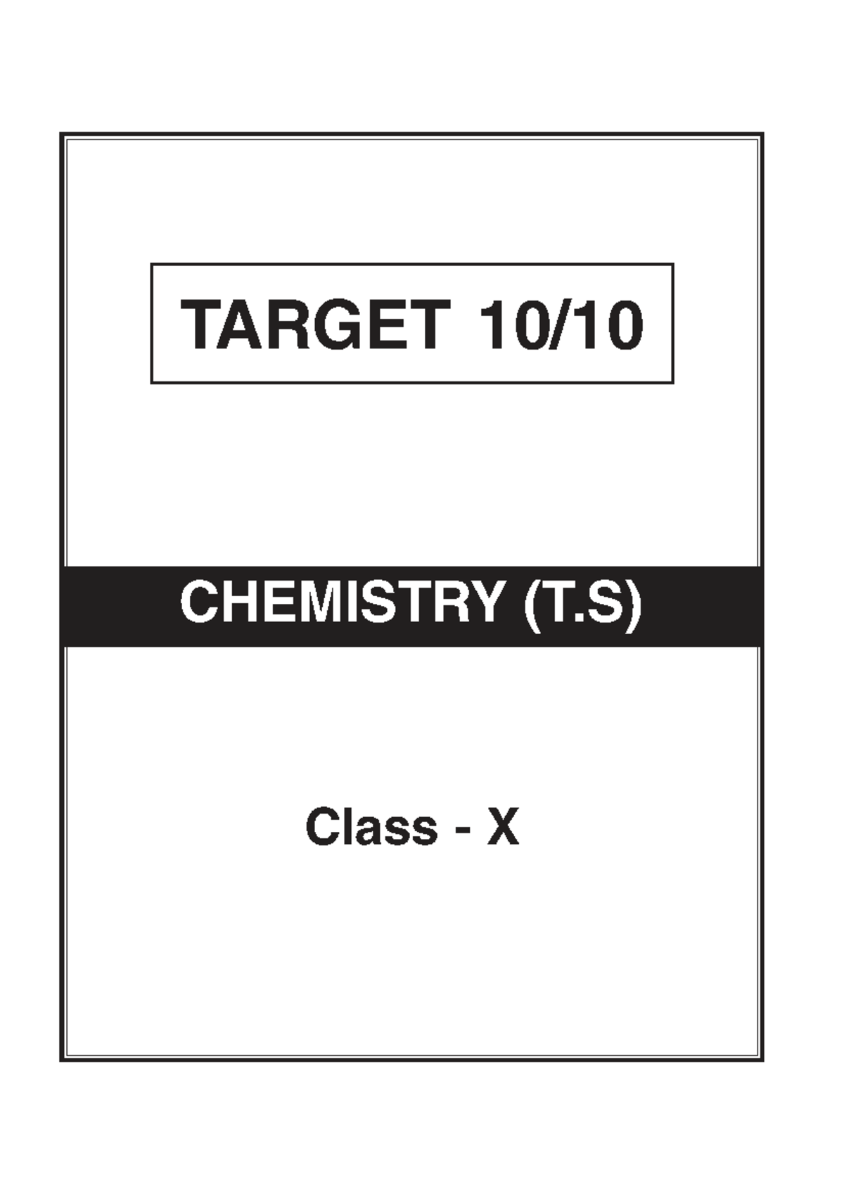 Chemistry Target Class X (T.S) Study Guide 2023-24 - Studocu