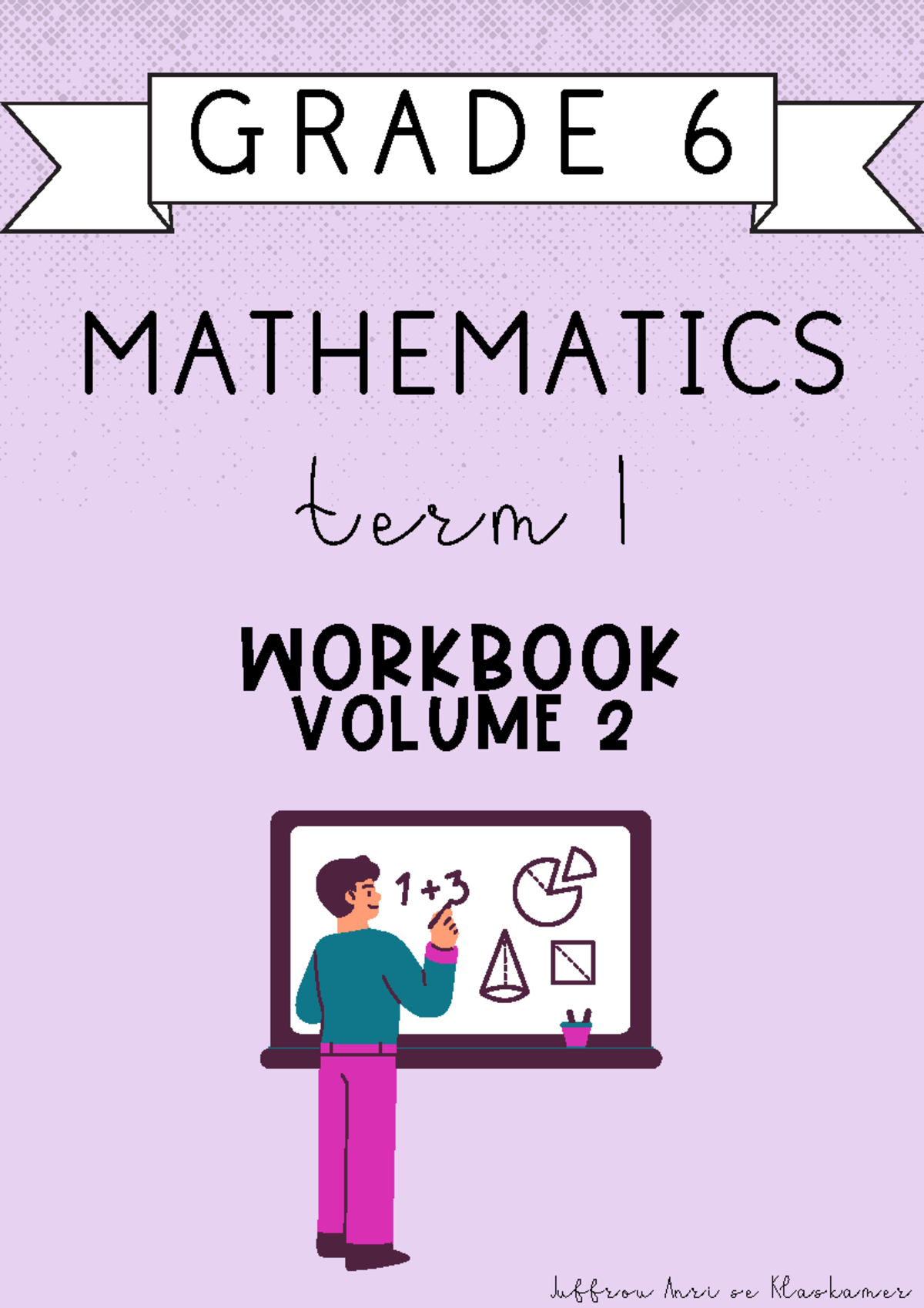 GR 6 MATH T1 WB V2 - Common Fractions Summary & Activities - Studocu