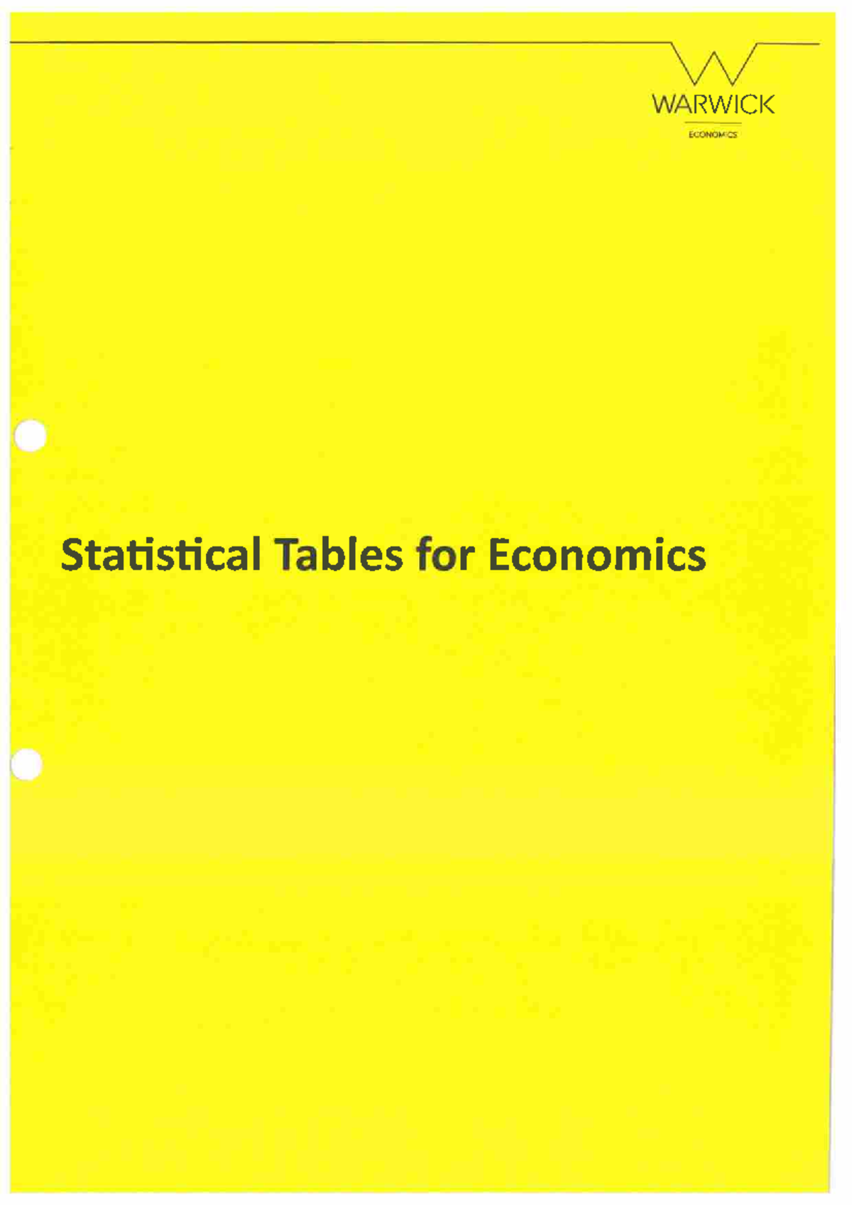 WARWICK ECONOMICS Statistical Tables for Economics 1: Key Distributions ...