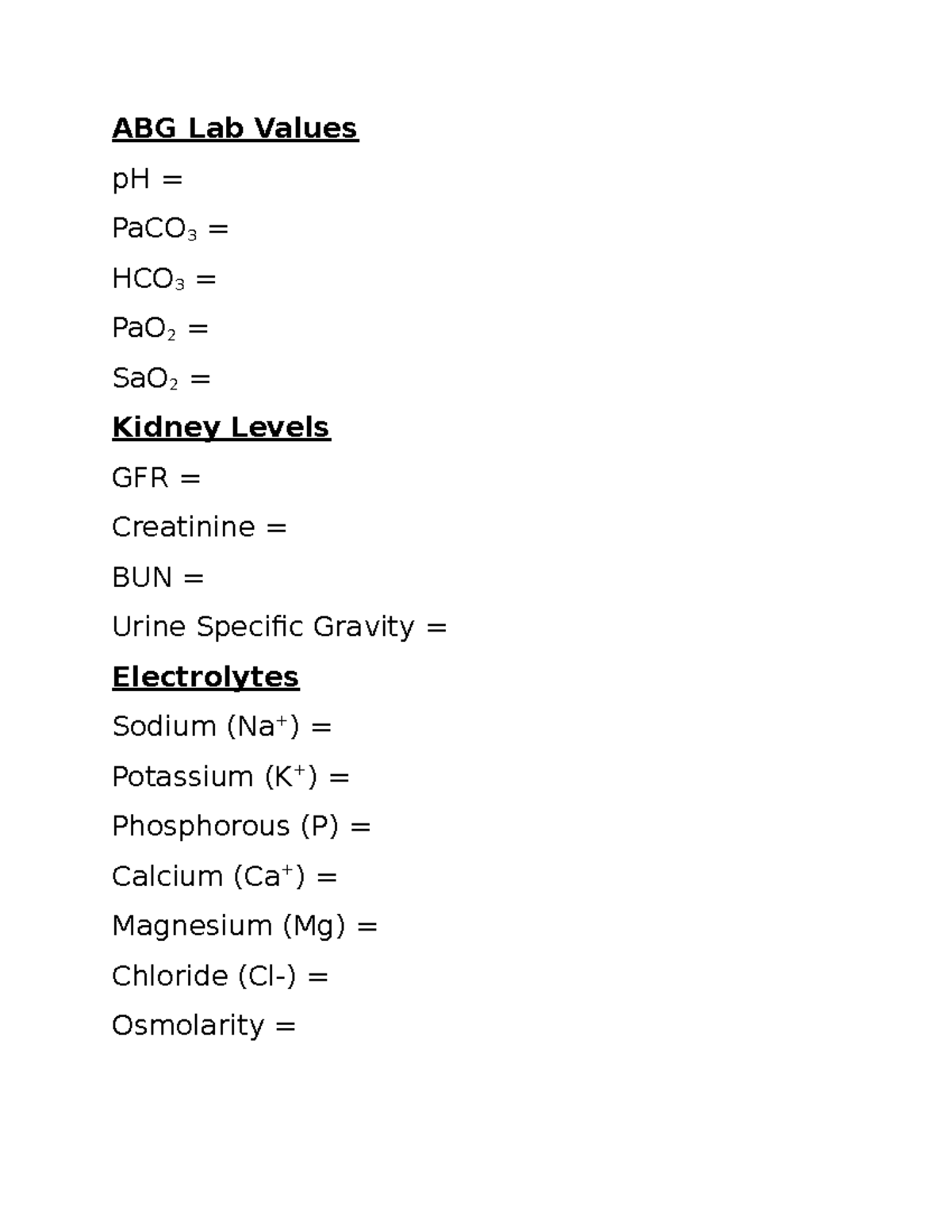 Values Worksheet - NSG 119 - ABG Lab Values pH = PaCO 3 = HCO 3 = PaO 2 = SaO 2 = Kidney Levels ...