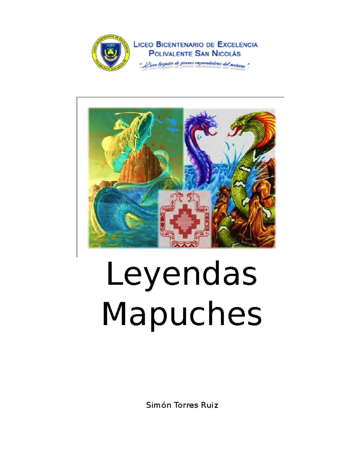 Leyenda mapuche - fgsdfg - Leyendas Mapuches Simón Torres Ruiz 8ºA ...