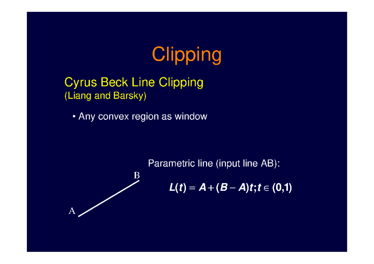 Cyrus Beck Line Clipping Algorithm (Liang & Barsky) Overview - Studocu