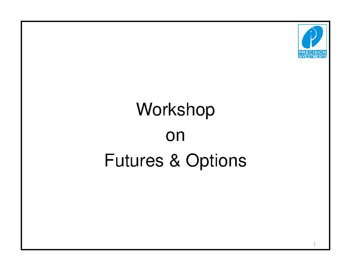 Futures Options Workshop: Understanding 2nd Gen Market Dynamics - Studocu