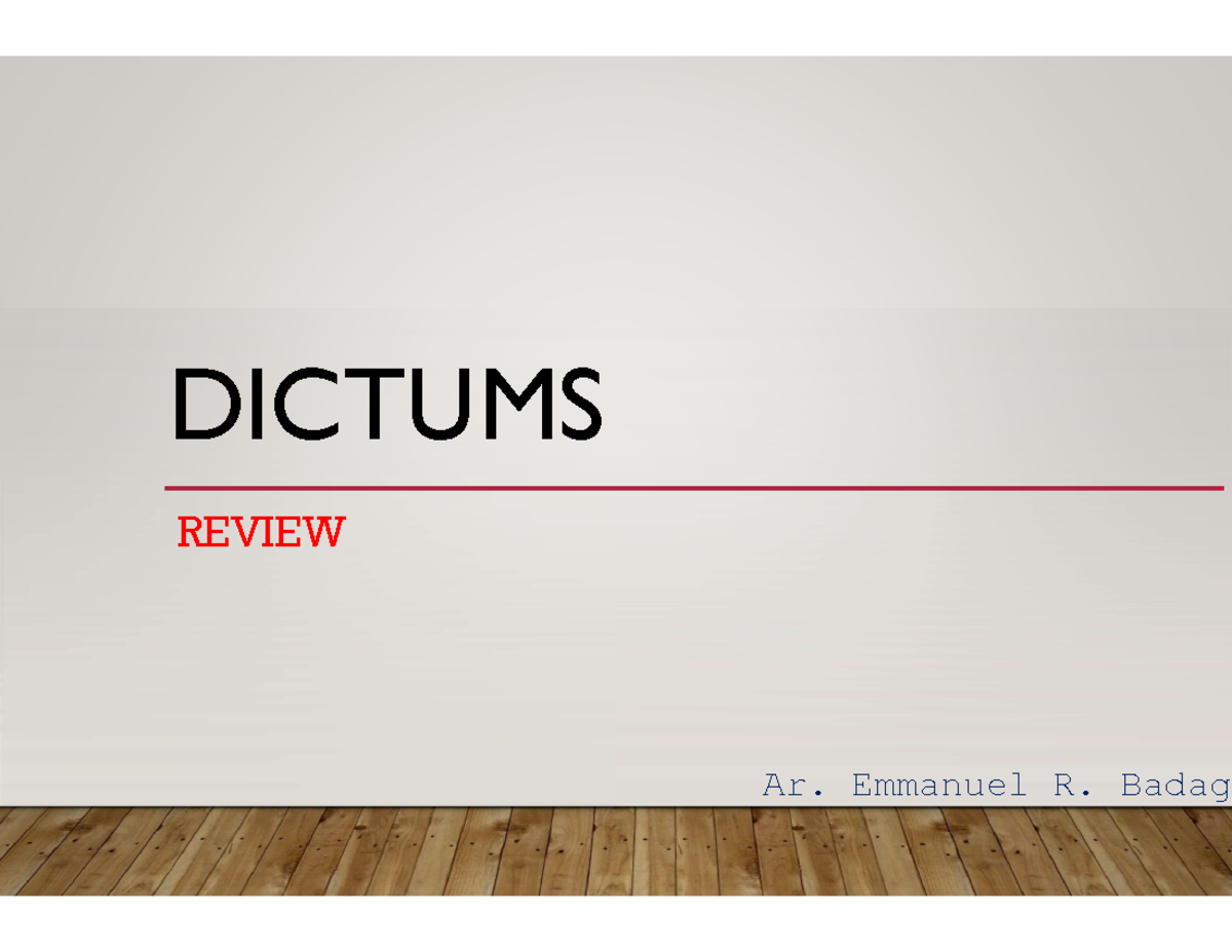DICTUMS PRESENTATION - Insights from Ar. Emmanuel R. Badagu - Studocu