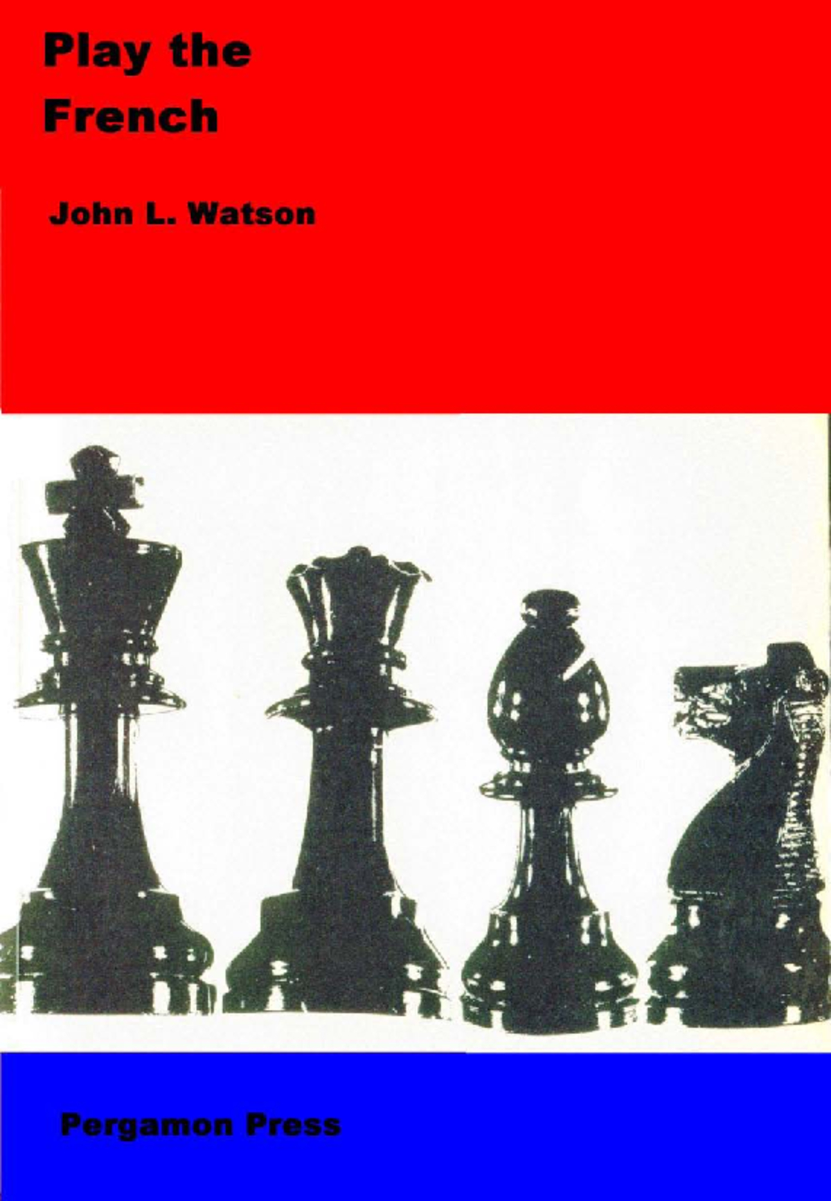 Chess Strategy Guide: John L. Watson's Play the French - Studocu