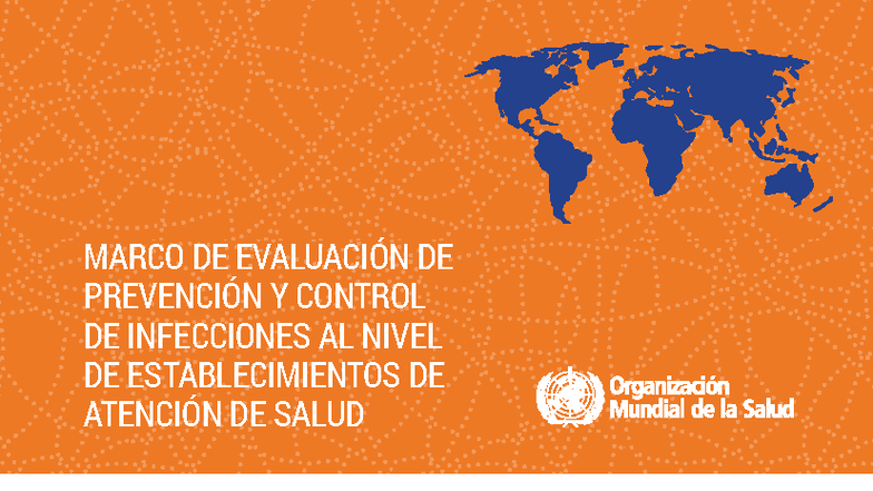 Marco de Evaluación de PCI de la OMS: Establecimientos de Salud - Studocu
