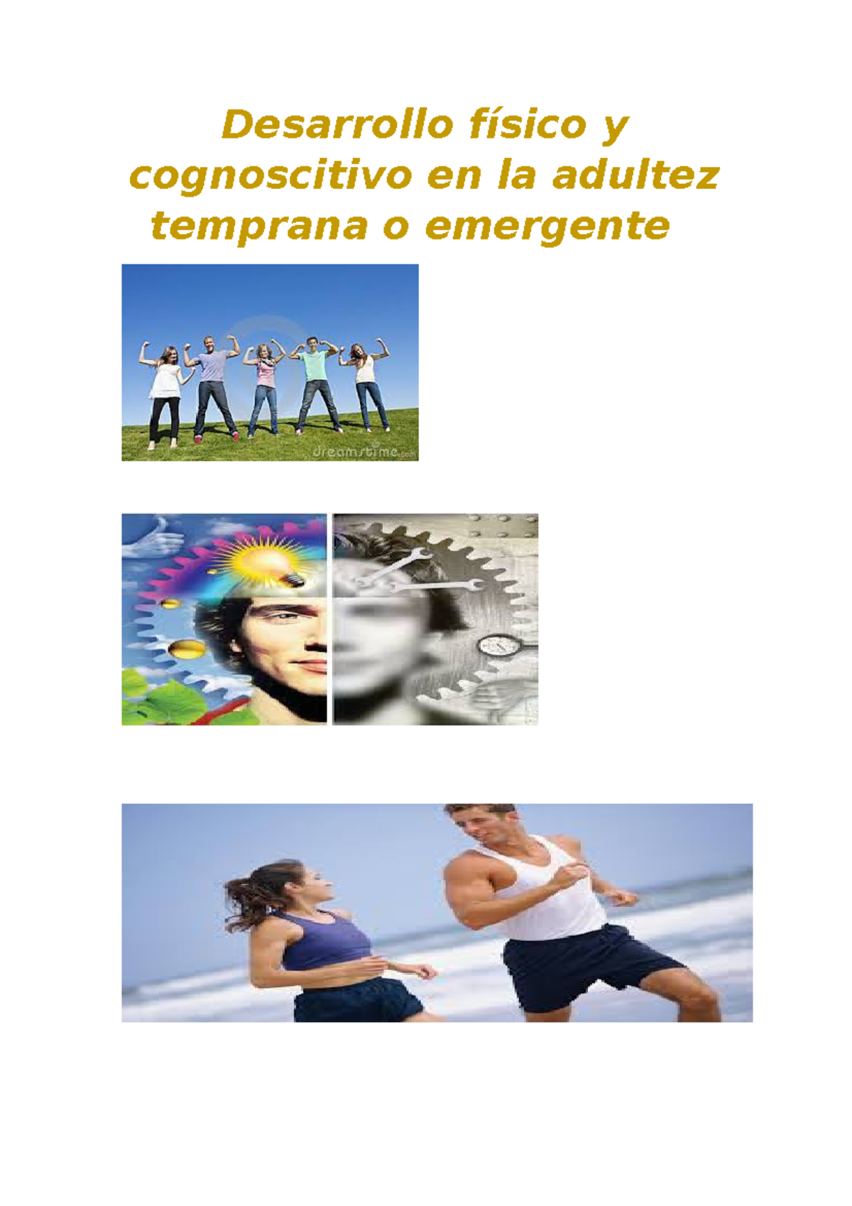 Desarrollo físico y cognoscitivo en la adultez emergente y adultez temprana - Adultez emergente ...