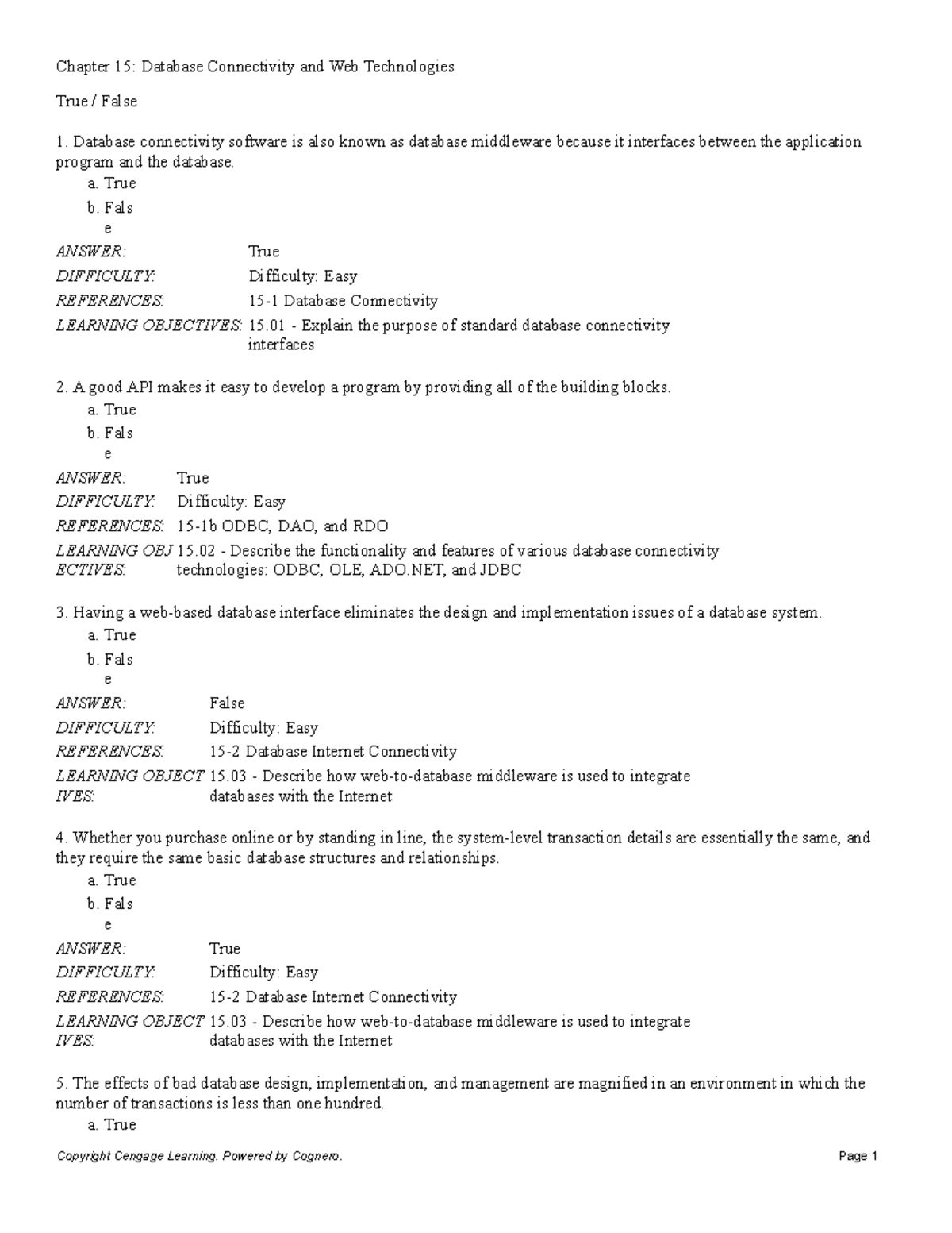 Chapter 15 Database Connectivity and Web Technologies - True / False Database connectivity ...