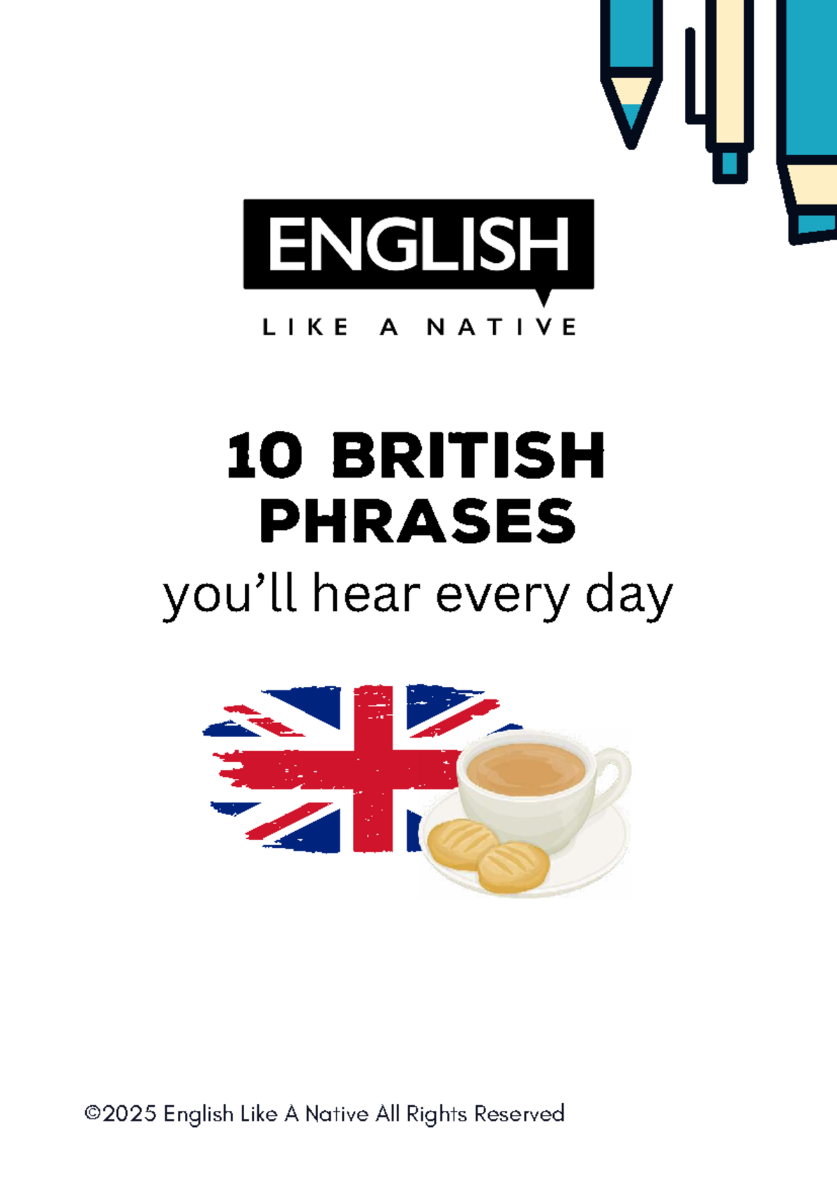 10 Casual British Phrases You'll Hear Every Day - English Like A Native ...
