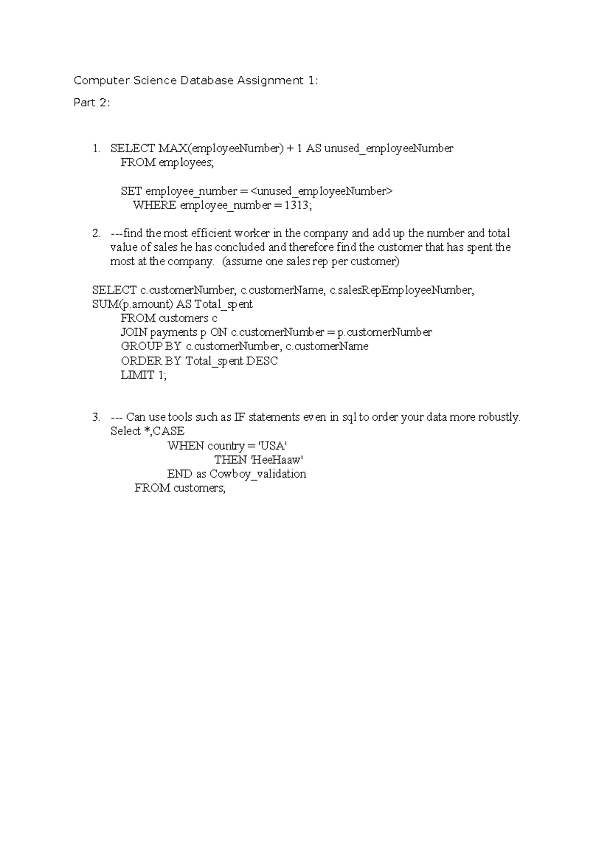 Prkmuh 01 - Computer Science Database Assignment 1: Part 2: 1. SELECT MAX(employeeNumber) + 1 AS ...