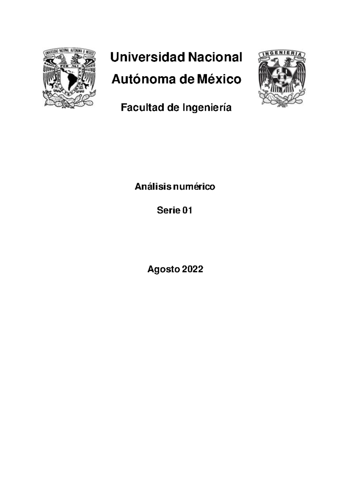 Serie 01 Analisis Numerico - Universidad Nacional Autónoma de México Facultad de Ingeniería ...