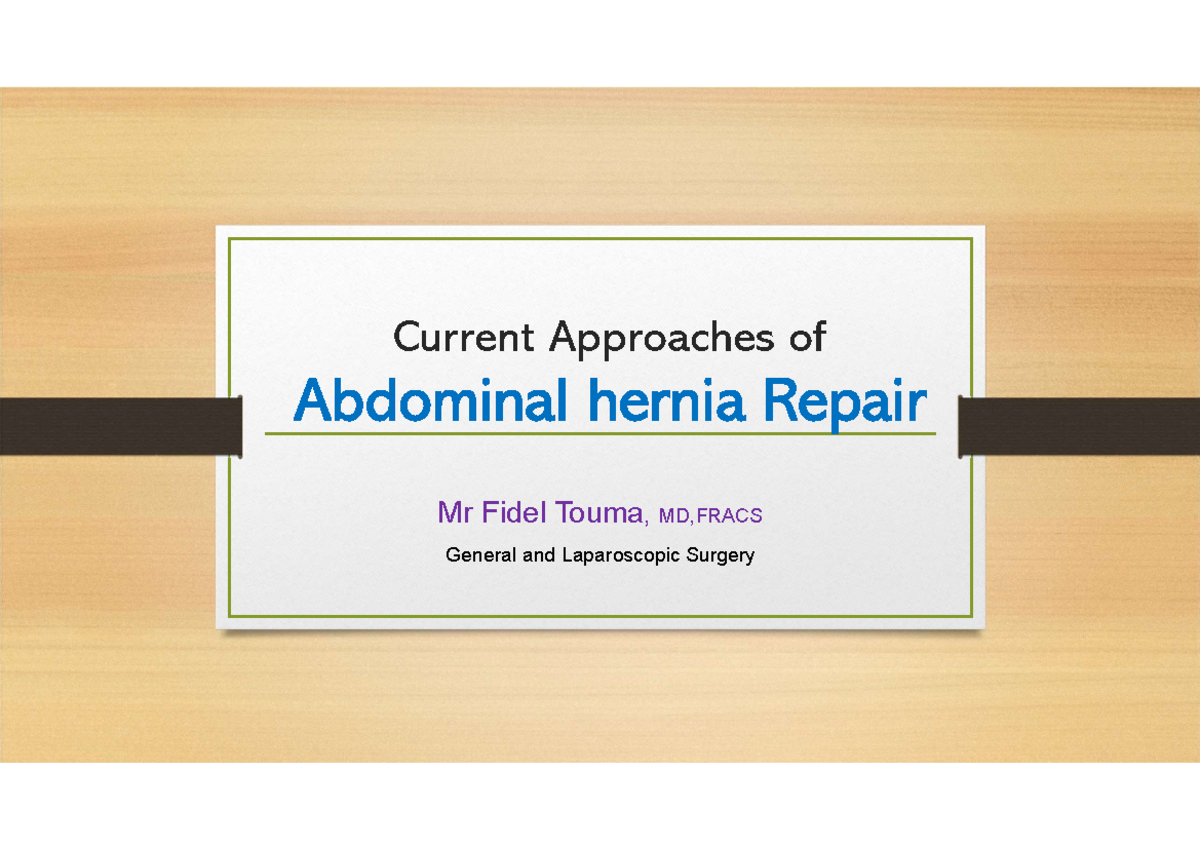 Abdominal-wall-hernias - Current Approaches of Abdominal hernia Repair ...