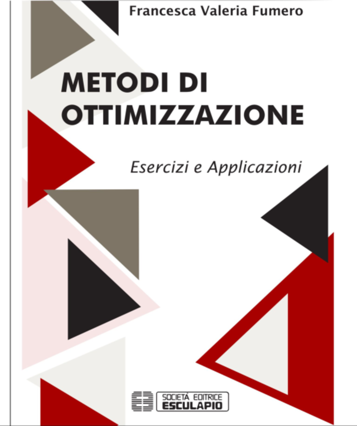Esercizi e Applicazioni di Metodi di Ottimizzazione (F. V. Fumero) - Studocu