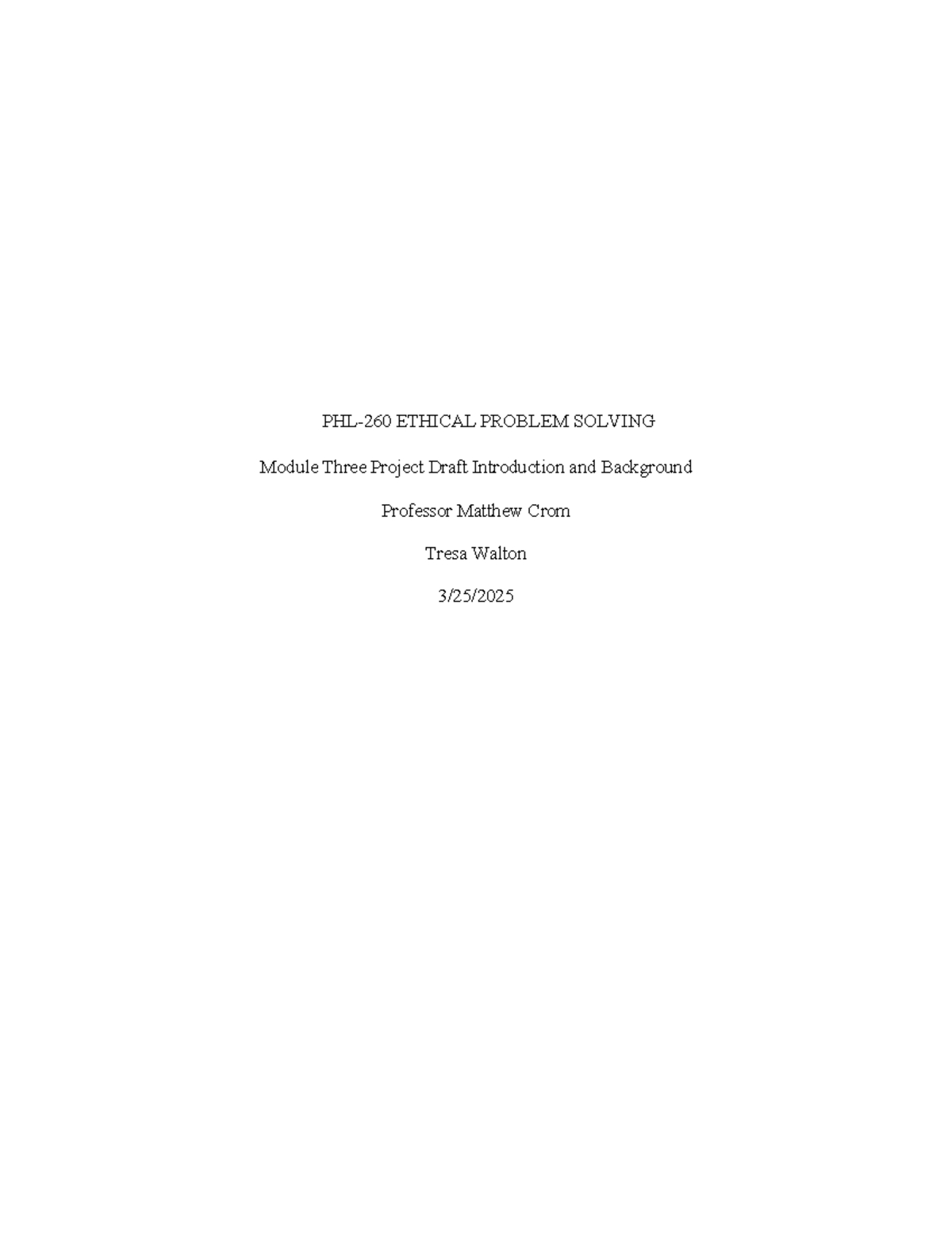 PHL-260 Module 3 Project: Ethical Analysis of Tookie Williams Case ...
