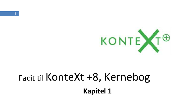 Facit til KonteXt +8, Kernebog: Kapitel 1 og 2 - Studocu
