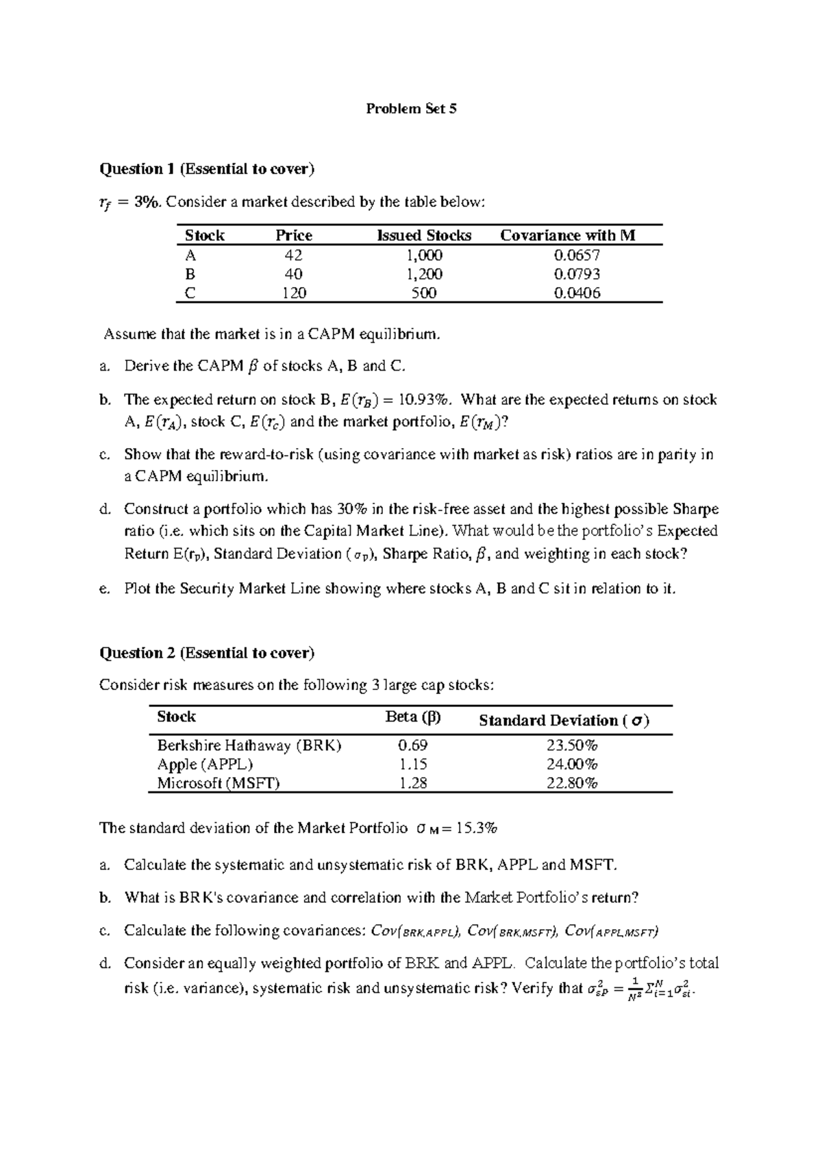 Problem 5 - Problem Set 5 Question 1 (Essential to cover) 𝑟𝑓 = 3%. Consider a market described ...