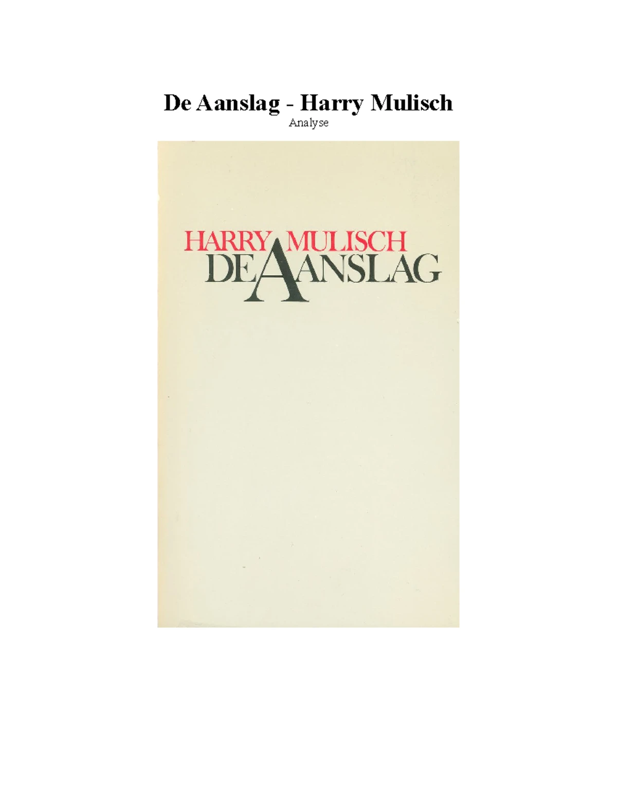 Samenvatting De Aanslag - Harry Mulisch - De Aanslag - Harry Mulisch ...