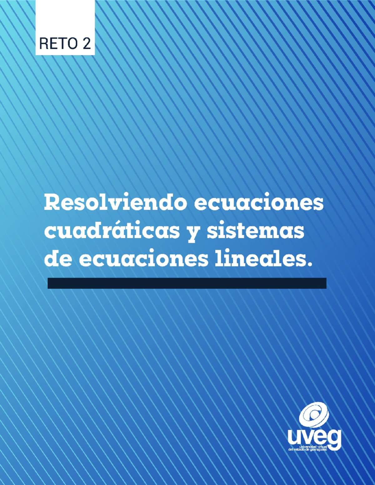 Reto 2: Resolución de Ecuaciones Cuadráticas y Lineales - Algebra II ...