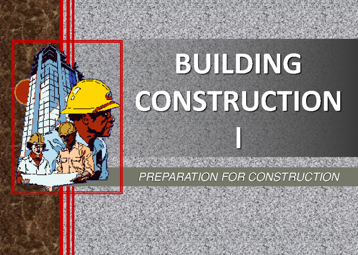 Lesson 2 Construction PREP - BUILDING CONSTRUCTION l PREPARATION FOR ...
