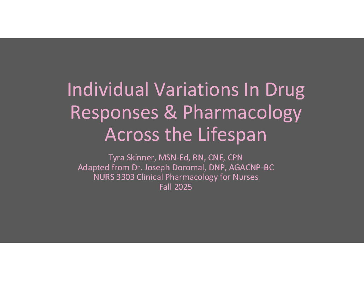 NURS 3303 Final Exam Study Guide: Individual Variations in Drug ...