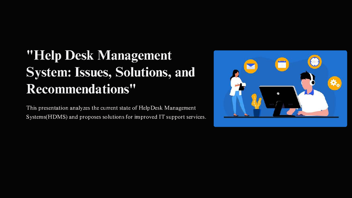 Help Desk Management System (HDMS): Issues, Solutions & Recommendations ...