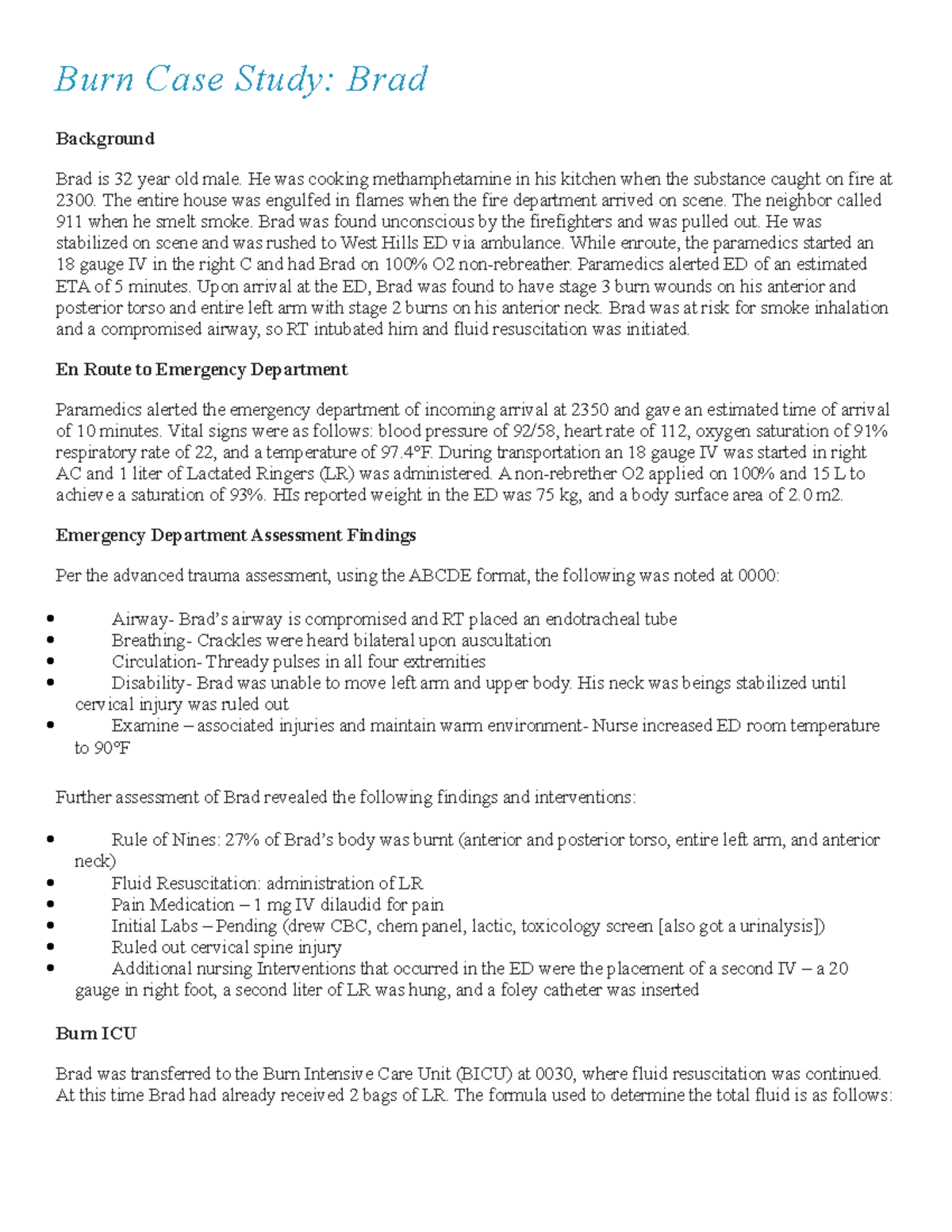Burn Case study - Help with basic care and comfort - Burn Case Study: Brad Background Brad is 32 ...