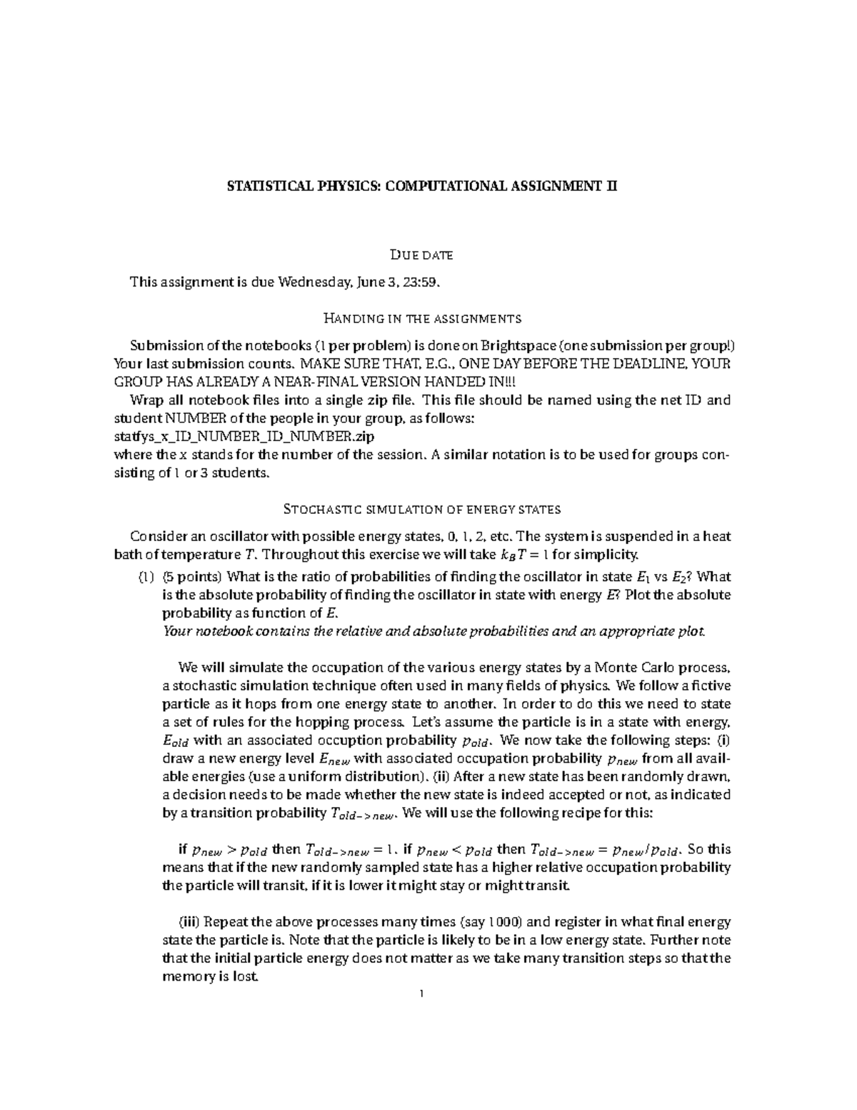 Assignment 2 problem 3 - STATISTICAL PHYSICS: COMPUTATIONAL ASSIGNMENT II DUE DATE This ...