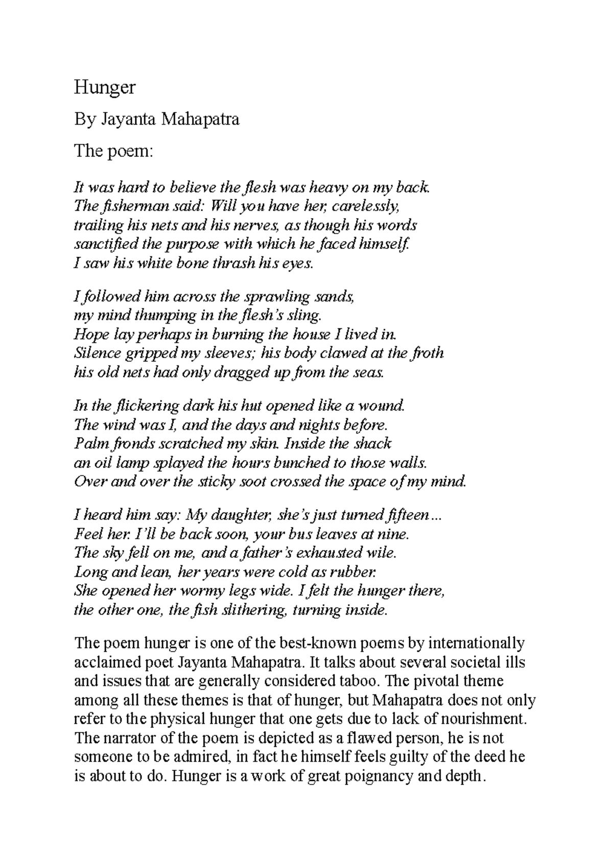 Hunger - Hunger By Jayanta Mahapatra The poem: It was hard to believe ...