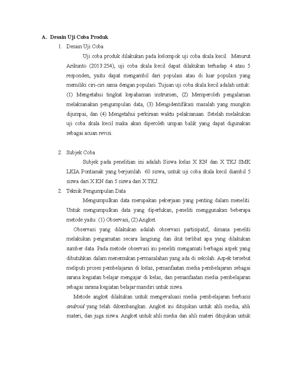Desain Uji Coba Produk - A. Desain Uji Coba Produk 1. Desain Uji Coba ...