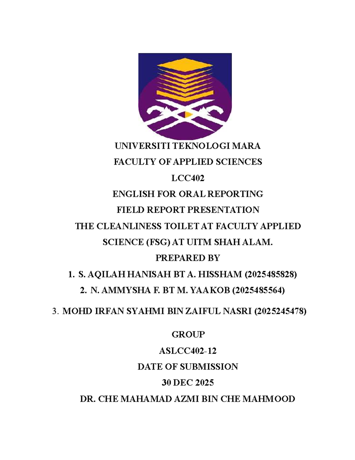 Field Report Cover PAGE - UNIVERSITI TEKNOLOGI MARA FACULTY OF APPLIED ...
