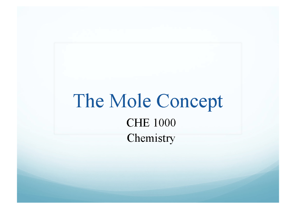 CHE 1000: The Mole Concept Lecture Notes - Studocu
