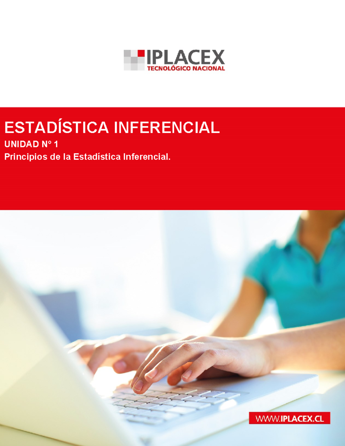 ESTADÍSTICA INFERENCIAL UNIDAD 1: Principios y Aplicaciones Básicas - Studocu