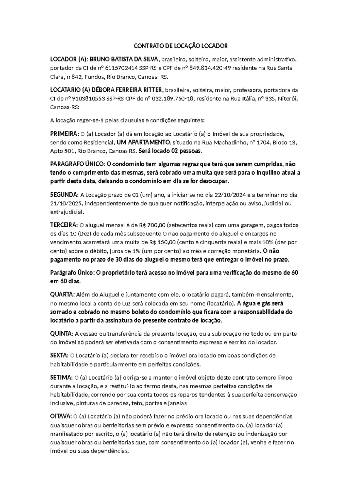 Contrato DE Locação Locador - CONTRATO DE LOCAÇÃO LOCADOR LOCADOR (A ...