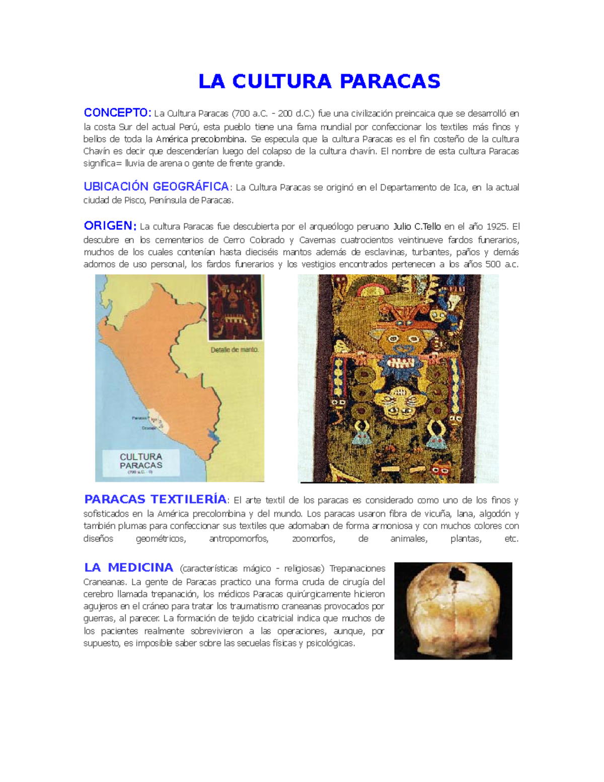 LA Cultura Paracas - 200 d.) fue una civilización preincaica que se desarrolló en la costa Sur ...