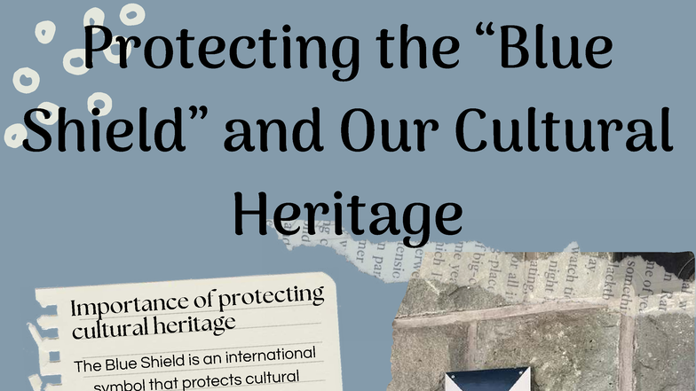 Protecting the "Blue Shield" and Cultural Heritage: Challenges ...