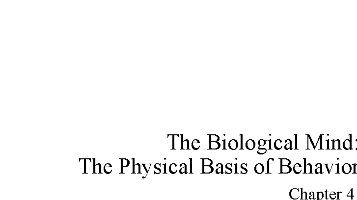 Chapter 4 - Understanding the Biological Mind and Behavior in ...