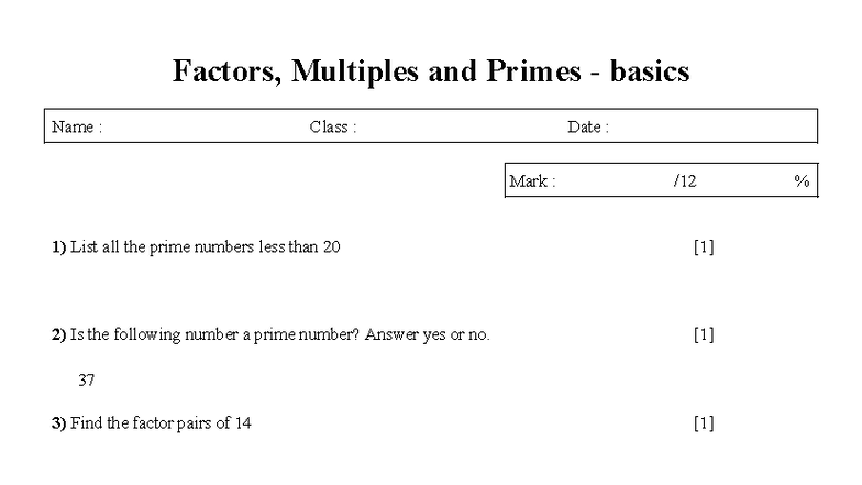 Factors, Multiples and Prim - 37 [1] 3) Find the factor pairs of 14 [1 ...