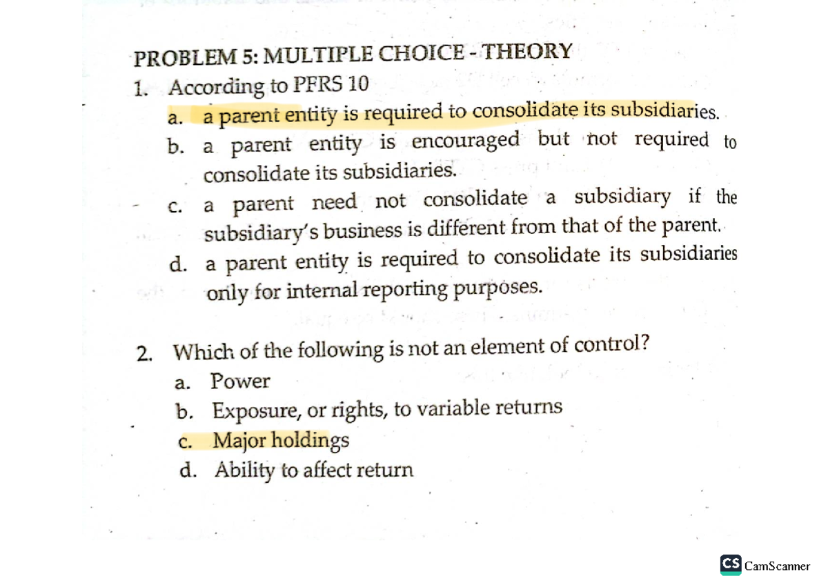 Conso FS (Part 1) Assignment - PROBLEM 5: MULTIPLE 1. According to PFRS 10 a. a parent entity is ...