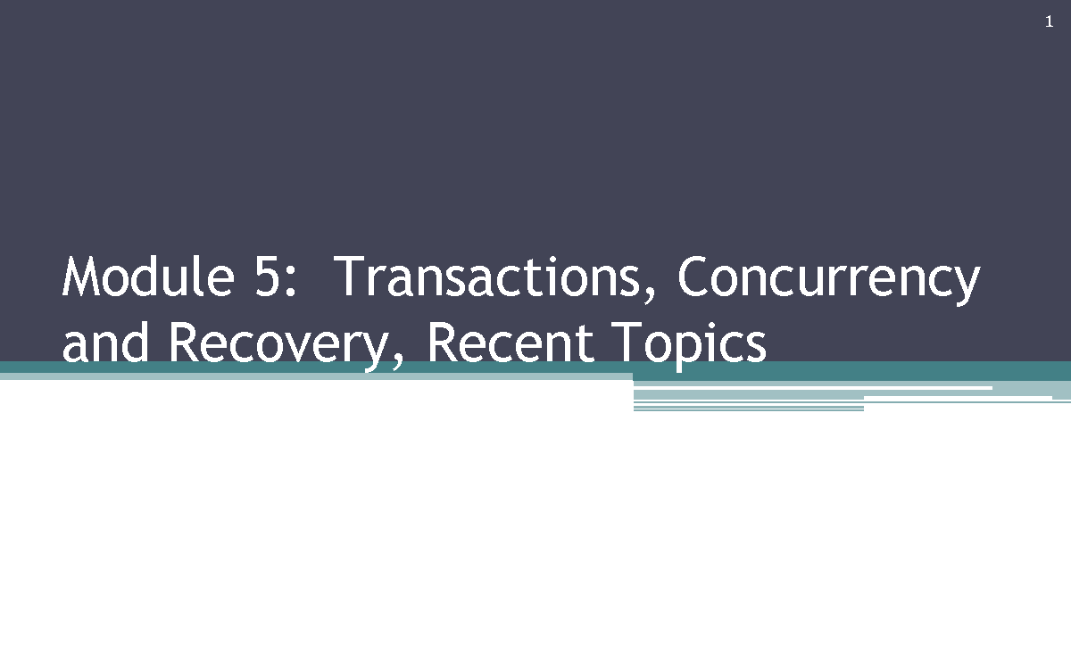 Dbms mod5 - ppt - Module 5: Transactions, Concurrency and Recovery, Recent Topics SYLLABUS - Studocu